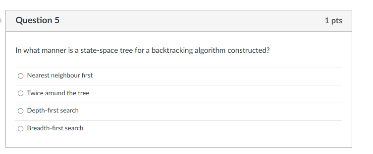 Solved what manner is a state-space tree for a backtracking | Chegg.com