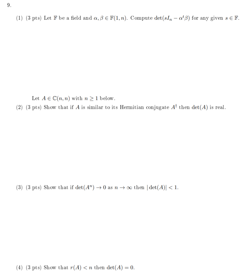 Solved 9. (1) (3 pts) Let F be a field and a, BeF(1,n). | Chegg.com Solved 9. (1) (3 pts) Let F be a field and a, BeF(1,n). | Chegg.com