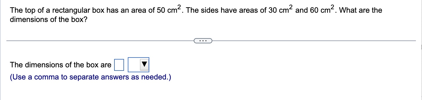 Solved The top of a rectangular box has an area of 50cm2. | Chegg.com
