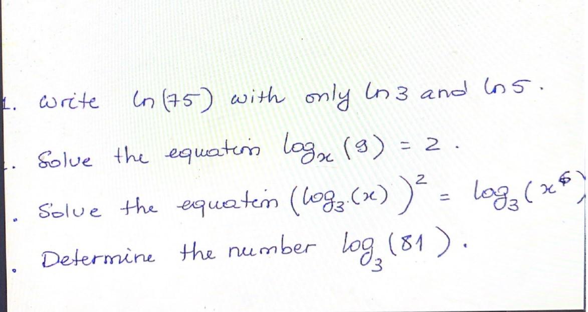 Solved 1. Write los (75) with only in 3 and los. Solve the | Chegg.com