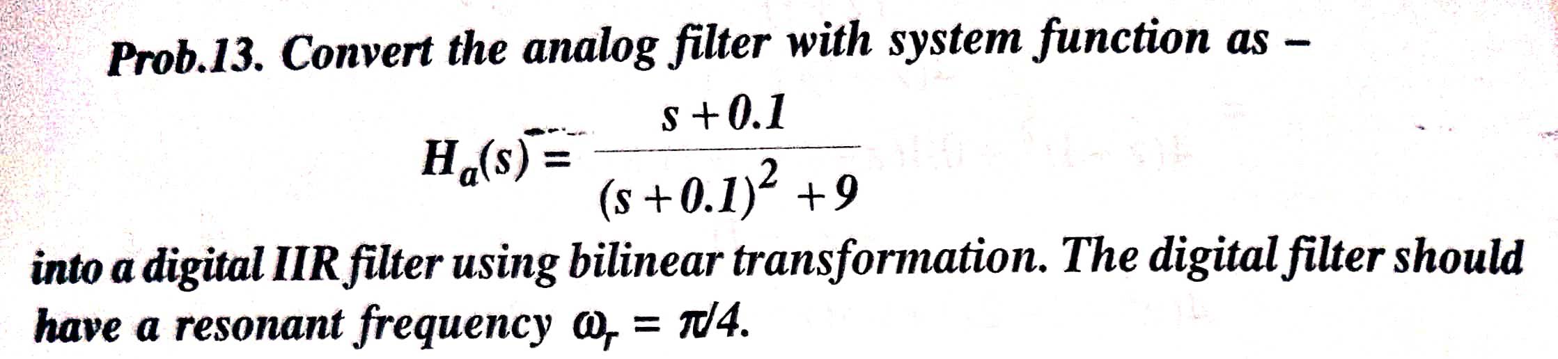Solved Prob13 Convert The Analog Filter With System 6571