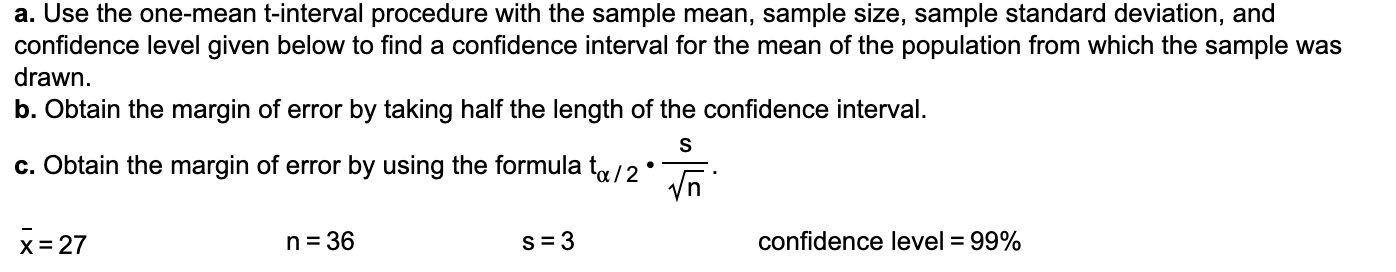 Solved a. Use the one-mean t-interval procedure with the | Chegg.com