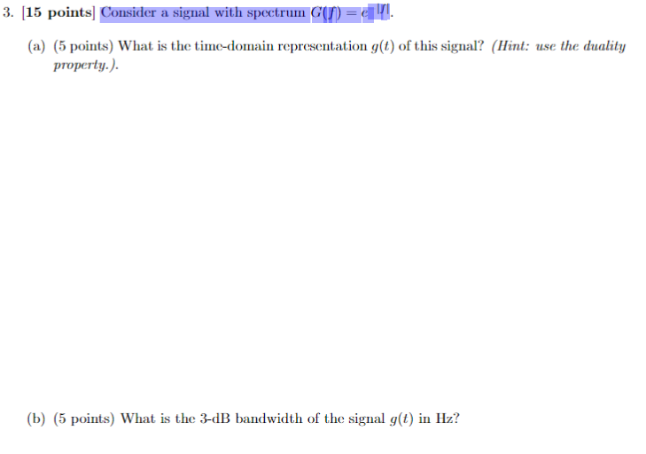 Solved 3. [15 points) Consider a signal with spectrum Gin) = | Chegg.com