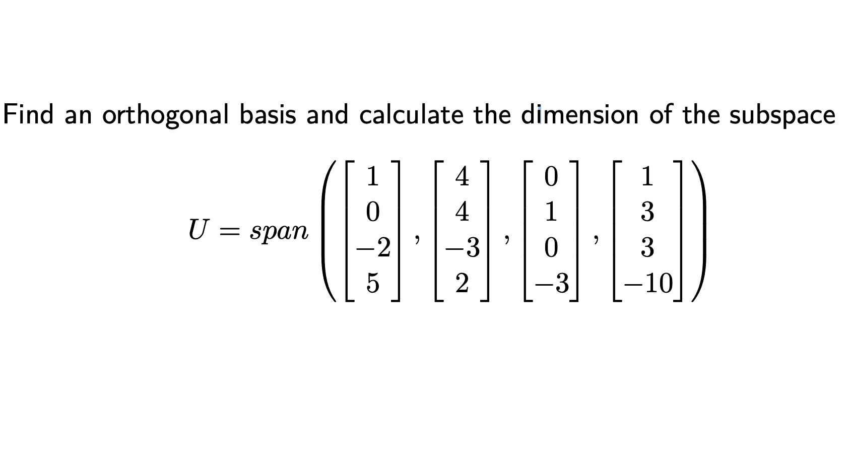 Solved Find an orthogonal basis and calculate the dimension | Chegg.com