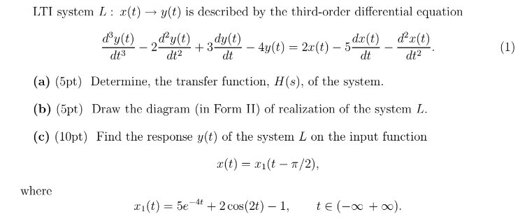 LTI system L:x(t)→y(t) is described by the | Chegg.com
