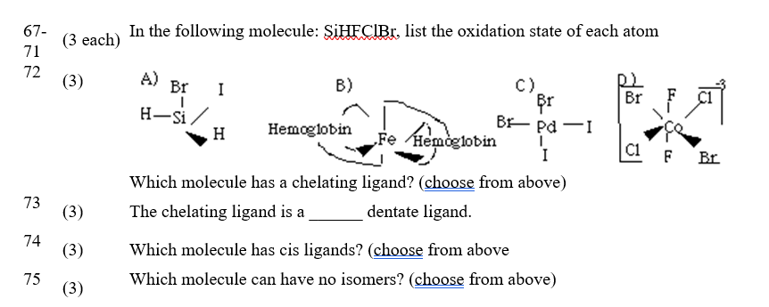 Solved Which molecule has a chelating ligand? (choose from | Chegg.com