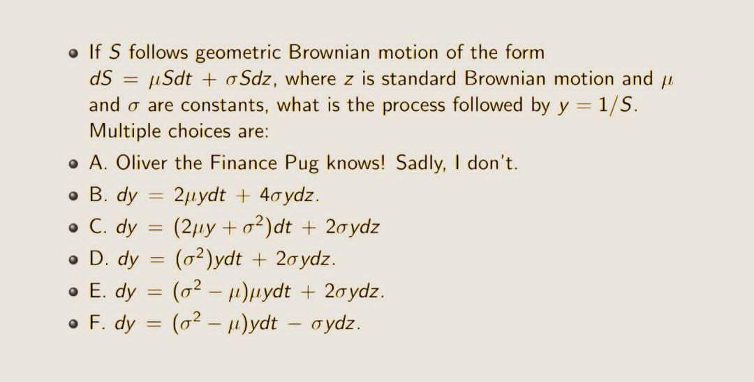 Solved • If S follows geometric Brownian motion of the form | Chegg.com