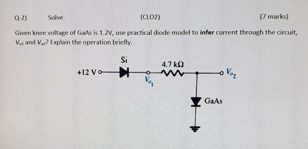 Solved Q-2) Solve (CLO2) (7 marks) Given knee voltage of | Chegg.com