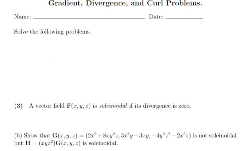 Solved Gradient, Divergence, and Curl Problems. Date: Name: | Chegg.com