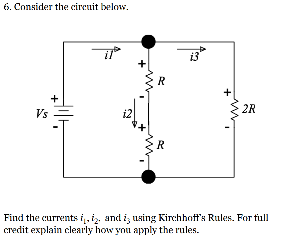 Solved 6. Consider the circuit below. Find the currents | Chegg.com