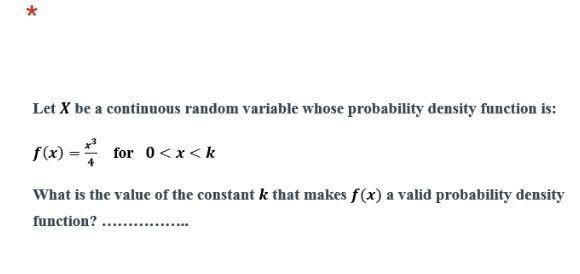 Solved * Let X be a continuous random variable whose | Chegg.com