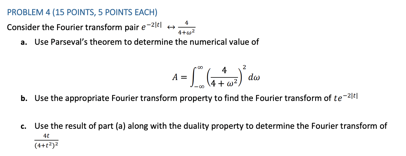Solved 4 6-2|t| PROBLEM 4 (15 POINTS, 5 POINTS EACH) | Chegg.com