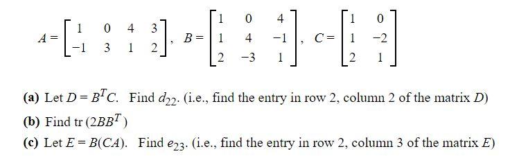 Solved --[:$][:[: (a) Let D= BIC. Find d22. (i.e., find the | Chegg.com