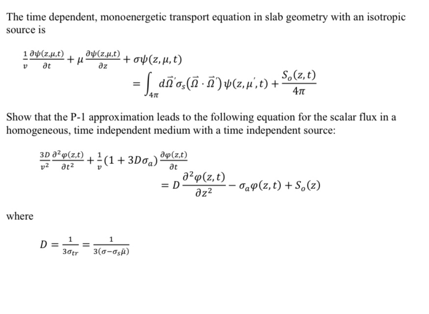 Solved The time dependent, monoenergetic transport equation | Chegg.com