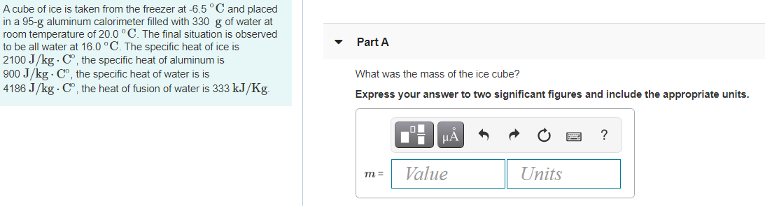 Solved Part A A cube of ice is taken from the freezer at | Chegg.com