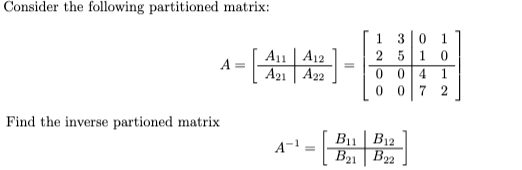 Solved Consider the following partitioned matrix: A11 A= A12 | Chegg.com Solved Consider the following partitioned matrix: A11 A= A12 | Chegg.com