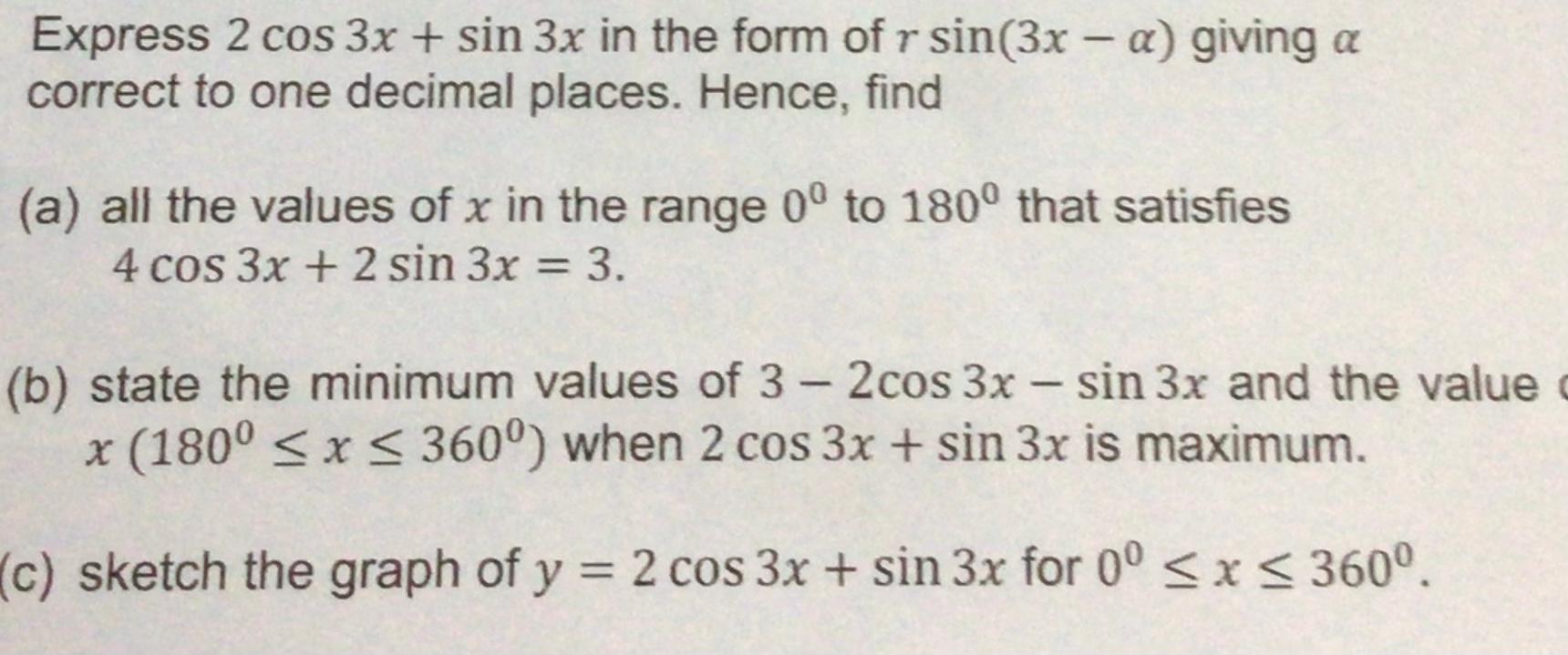 Solved - Express 2 cos 3x + sin 3x in the form of r sin(3x – | Chegg.com
