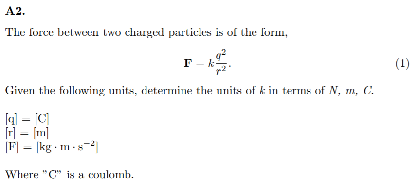 Solved A2. The force between two charged particles is of the | Chegg.com