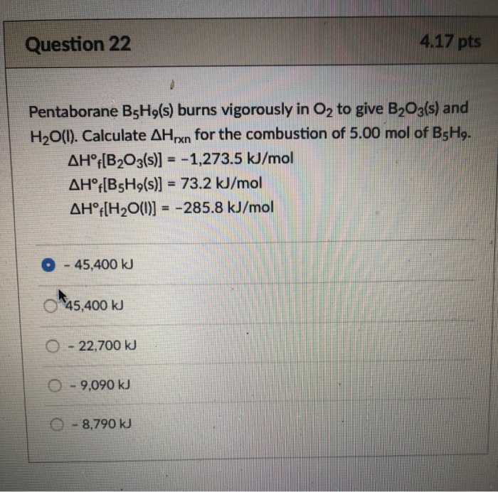 Solved Question 22 4.17 pts Pentaborane BsH9(s) burns | Chegg.com
