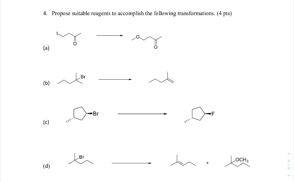 Solved 4. Propose suitable reagents to accomplish the | Chegg.com