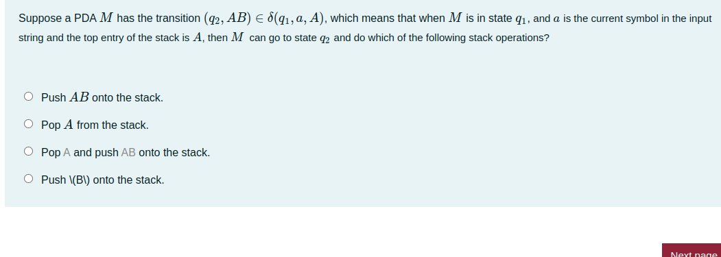 Solved Suppose a PDA M has the transition (q2,AB)∈δ(q1,a,A), | Chegg.com
