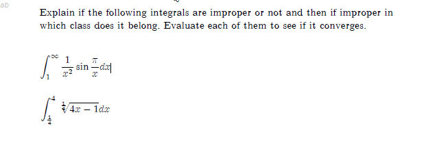 Solved Explain if the following integrals are improper or | Chegg.com