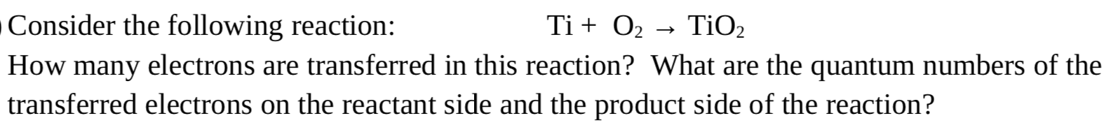 Solved Consider the following reaction: Ti + O2 TiO2 How | Chegg.com