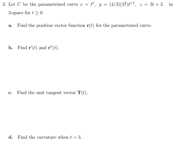 Solved 2 = 3t + 2 in 3. Let C be the parametrized curve x = | Chegg.com