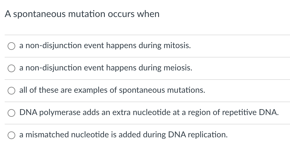 Solved A spontaneous mutation occurs when a non-disjunction | Chegg.com