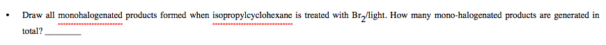 Solved - Draw all monohalogenated products formed when | Chegg.com