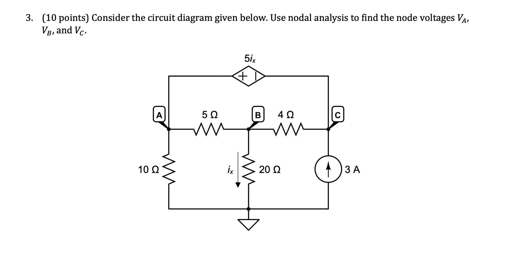 Solved (10 ﻿points) ﻿Consider the circuit diagram given | Chegg.com