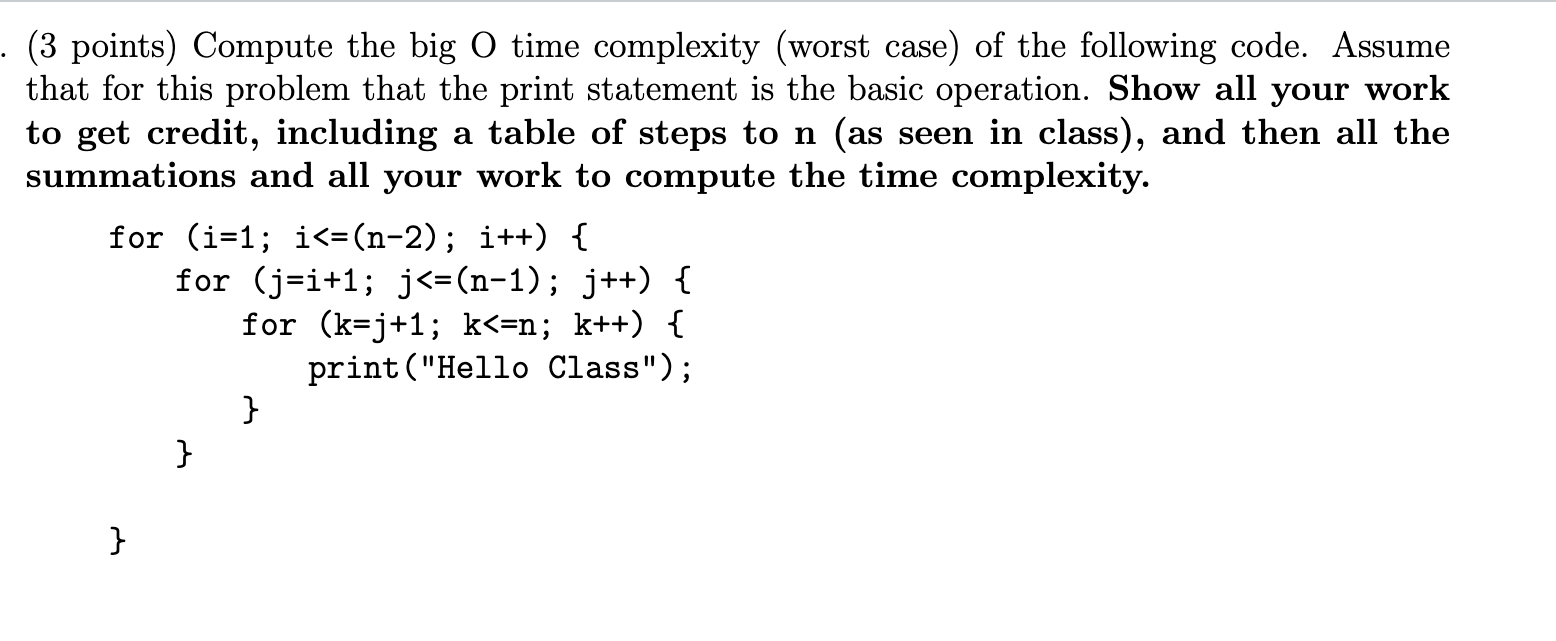 Solved (3 points) Compute the big O time complexity (worst | Chegg.com