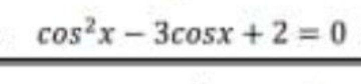 Solved cos2x - 3cosx + 2 = 0 | Chegg.com