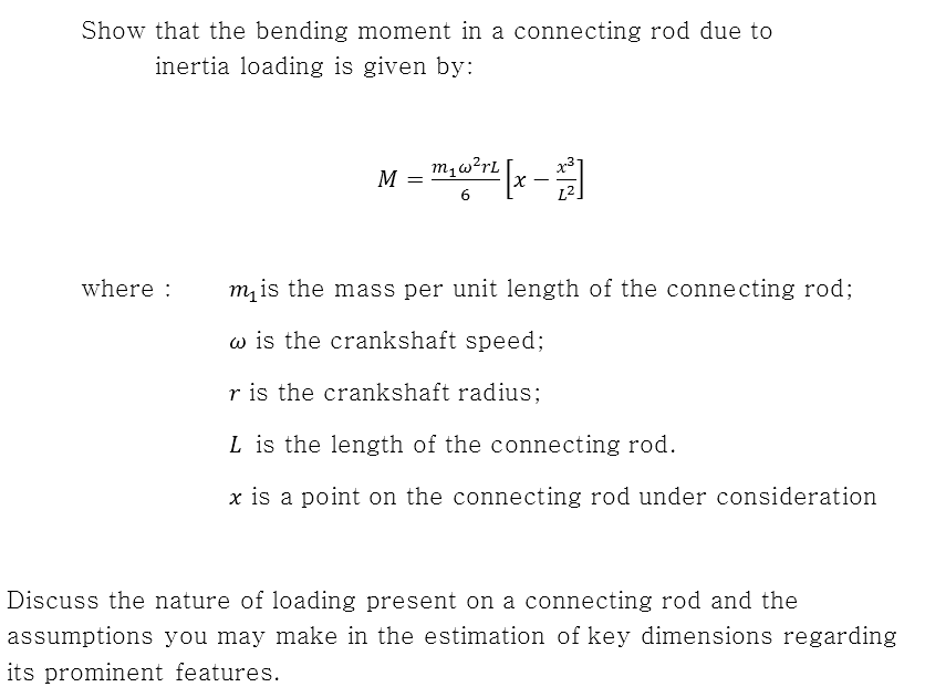 Solved Show that the bending moment in a connecting rod due | Chegg.com
