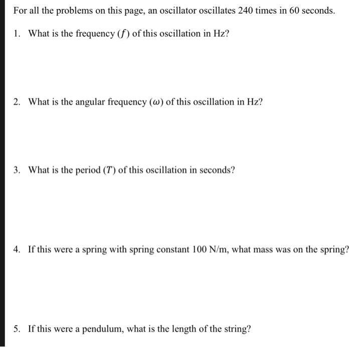 Solved For all the problems on this page, an oscillator | Chegg.com