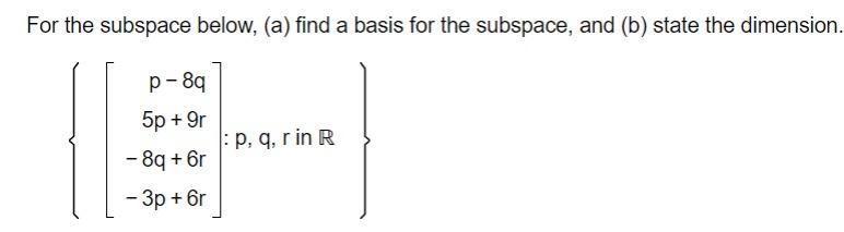 Solved For the subspace below, (a) find a basis for the | Chegg.com