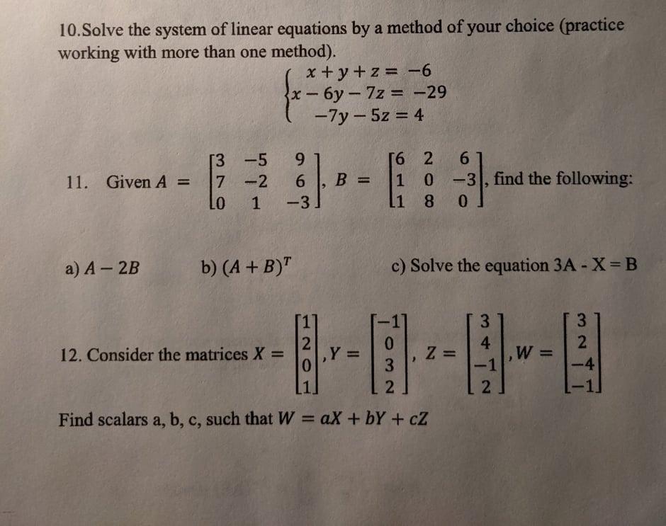 Solved 10.Solve the system of linear equations by a method | Chegg.com