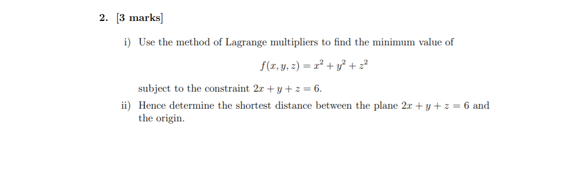 Solved 2. [3 marks] i) Use the method of Lagrange | Chegg.com