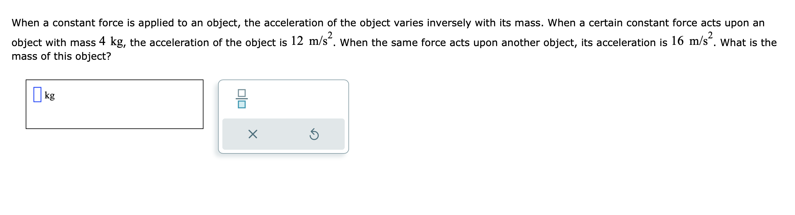Solved When a constant force is applied to an object, the | Chegg.com