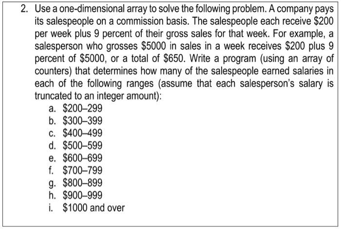 Solved 2. Use a one-dimensional array to solve the following | Chegg.com