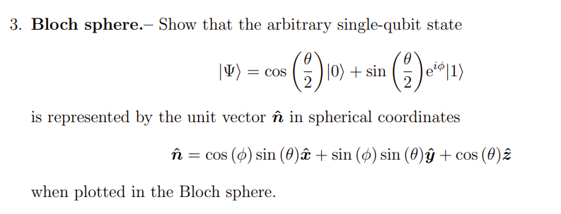 Solved Bloch sphere.- ﻿Show that the arbitrary single-qubit | Chegg.com