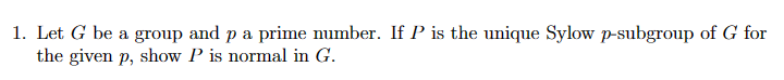 Solved 1. Let G be a group and p a prime number. If P is the | Chegg.com