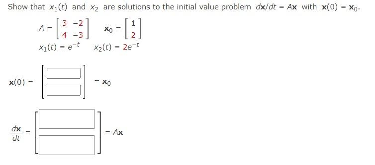 Solved Show that xi(t) and x2 are solutions to the initial | Chegg.com