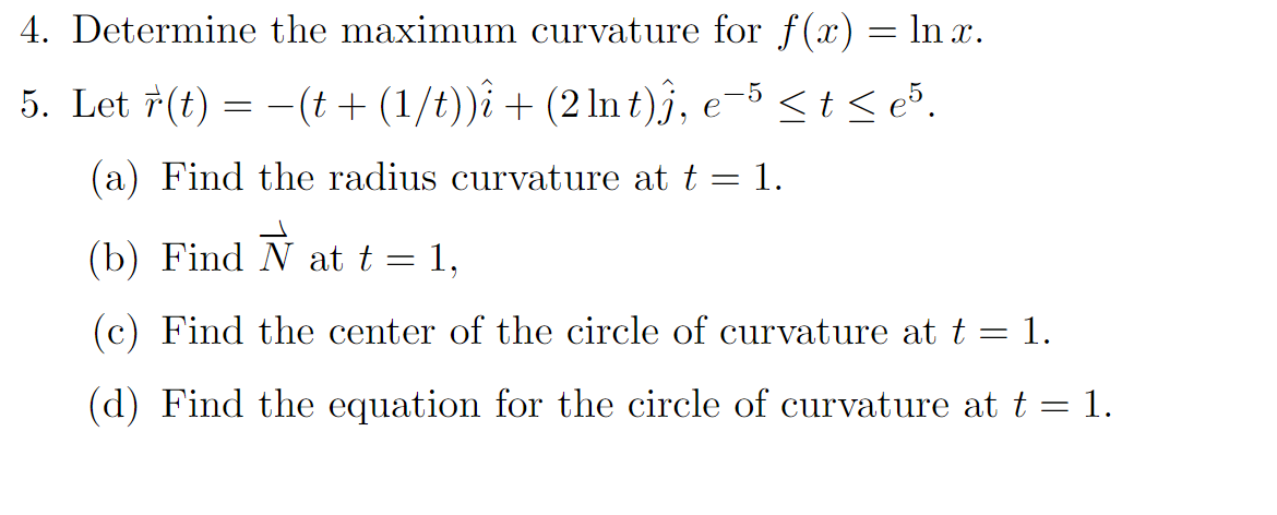 Solved 4. Determine the maximum curvature for f(x) = ln x. | Chegg.com