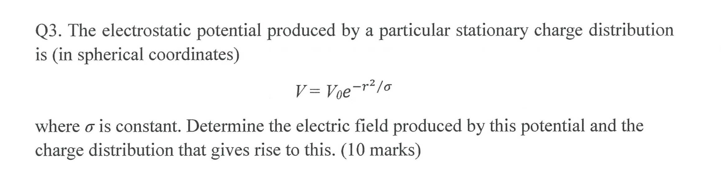 Solved Q3. The electrostatic potential produced by a | Chegg.com