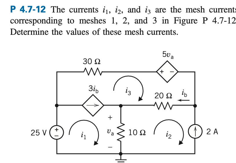 Solved P 4.7-12 The currents i1,i2, and i3 are the mesh | Chegg.com