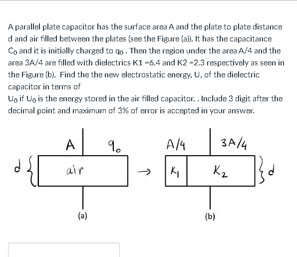 Solved A parallel plate capacitor has the surface area A and | Chegg.com