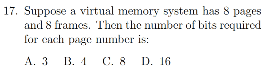 Solved 17. Suppose a virtual memory system has 8 pages and 8 | Chegg.com