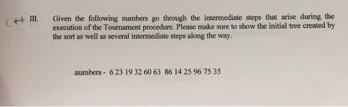 Solved Given the following numbers go through the | Chegg.com