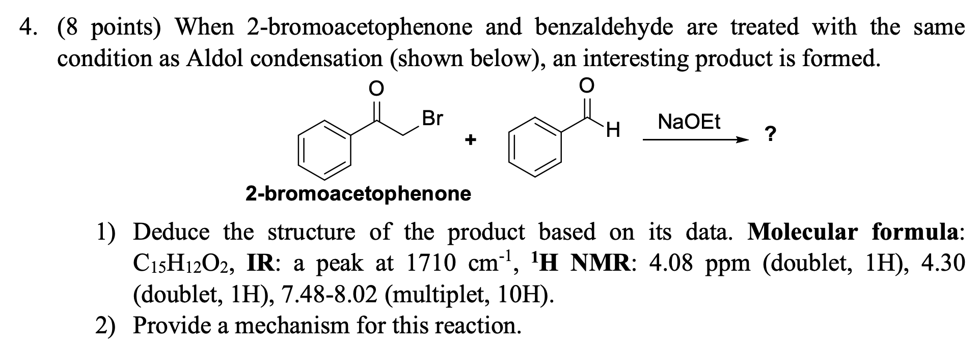 Solved 4. (8 points) When 2-bromoacetophenone and | Chegg.com